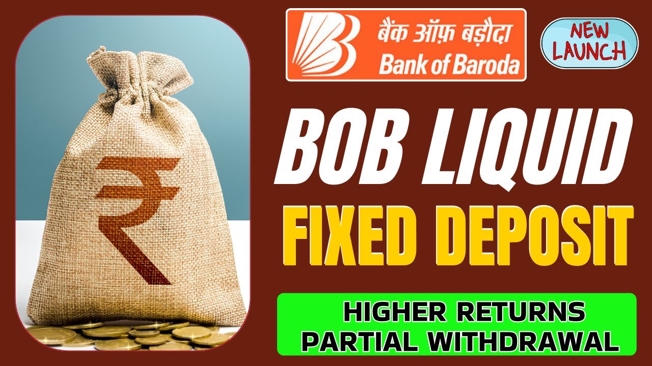 Bank Of Baroda Liquid Fixed Deposits Scheme | New Launches | BOB Fixed ...
