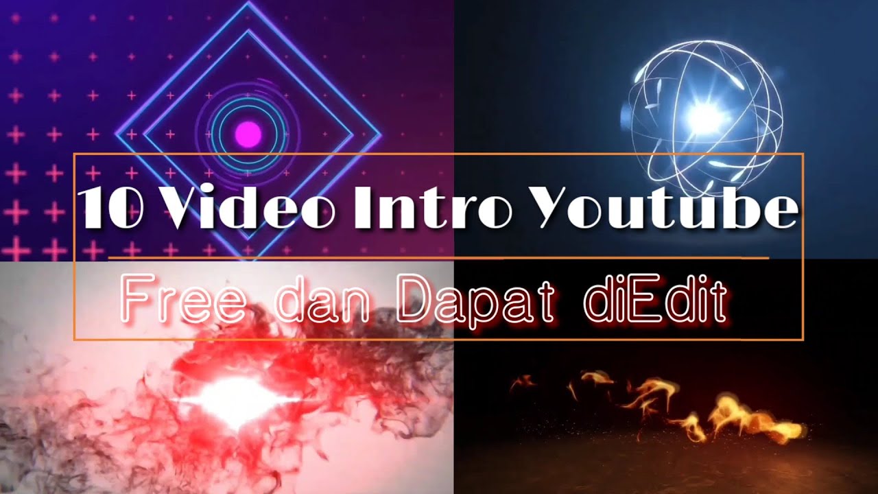 10 DAFTAR INTRO / OPENING (PEMBUKA) VIDEO YOUTUBE KEREN (BEBAS ...