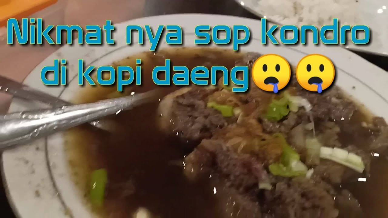 Makan sop kondro di warung Kopi Daeng sepinggan Balikpapan - YouTube