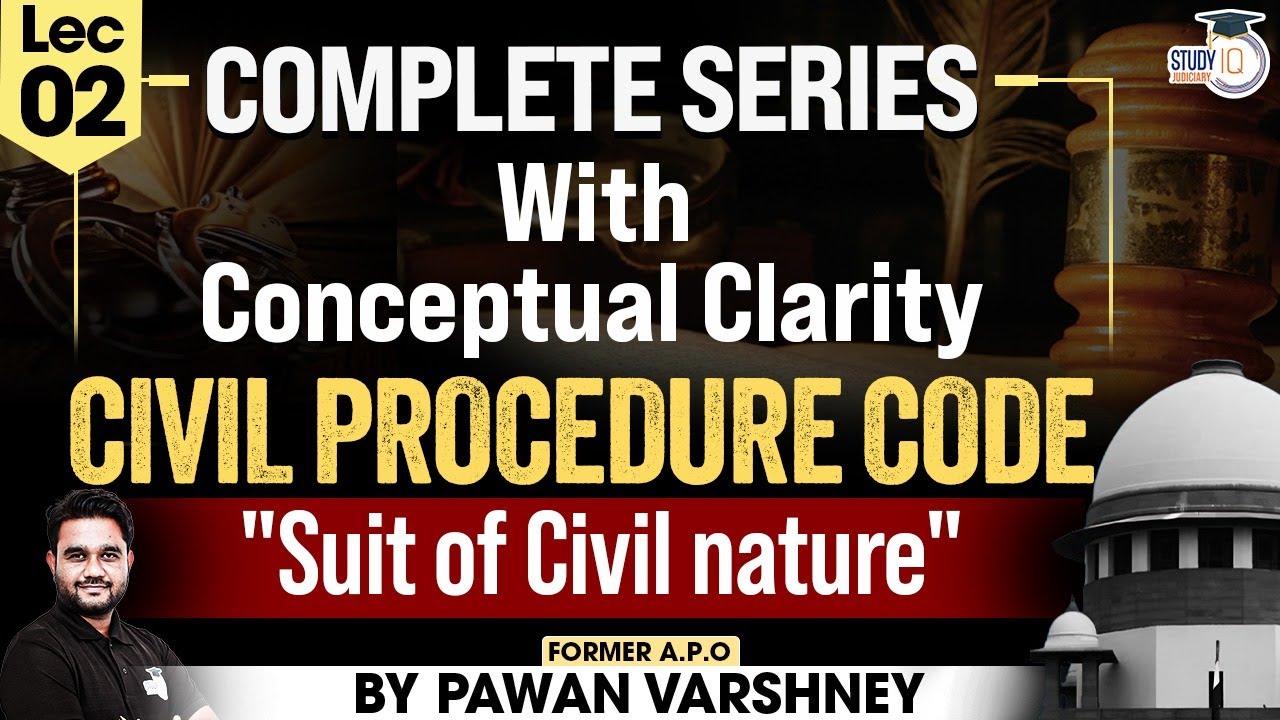 Civil Procedure Code, 1908 | Lec 2 | Suit of Civil Nature by Pawan ...