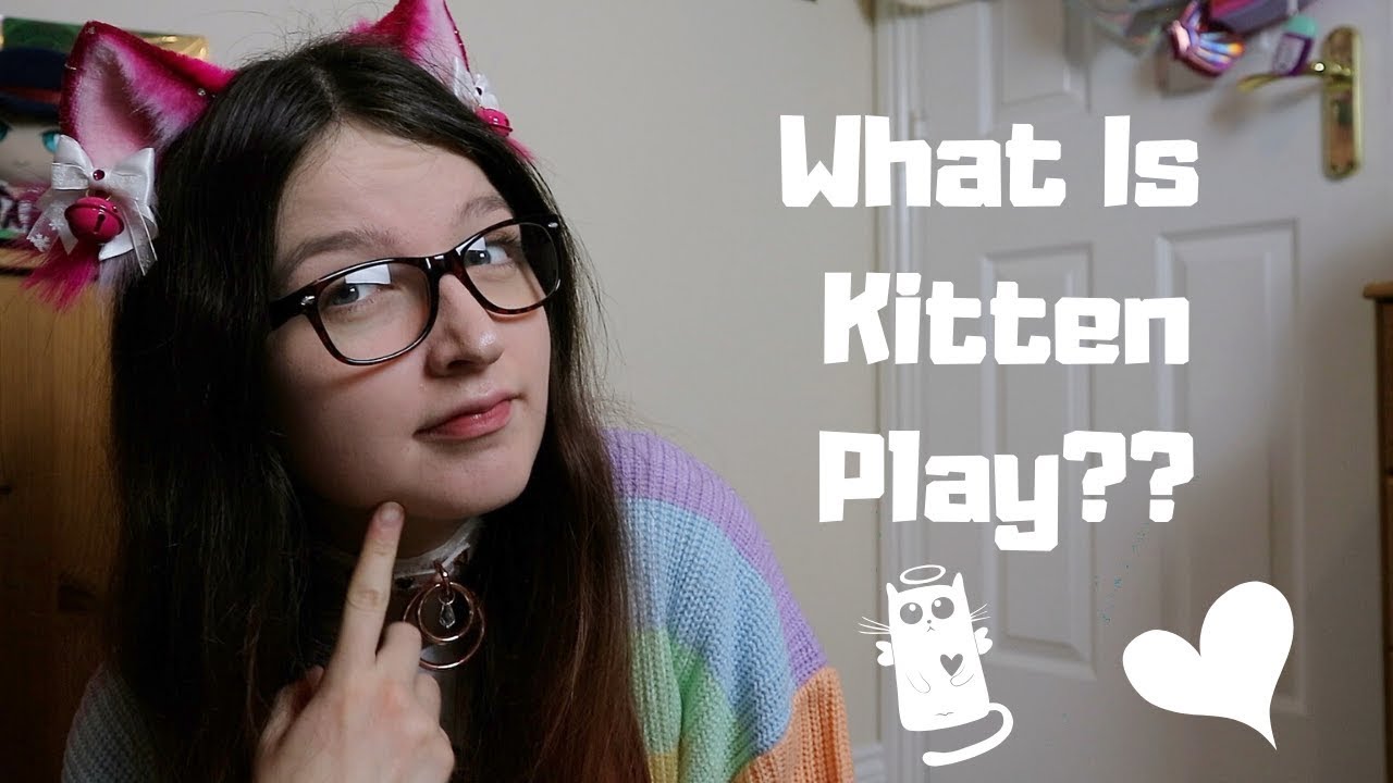 What Is Kitten Play?? - YouTube