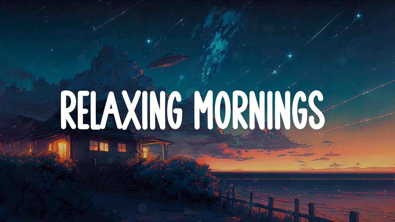 Relaxing Mornings 🍃 Fresh morning songs to start your day - YouTube