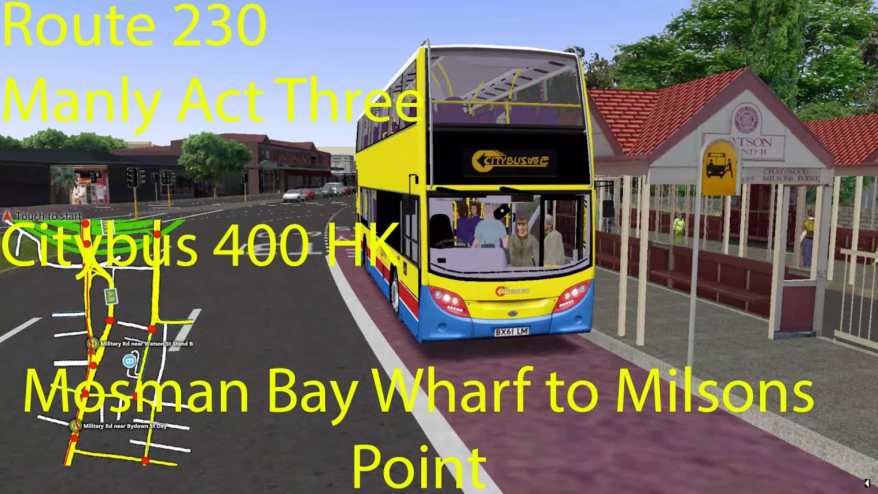OMSI 2 - Manly Act Three Route 230, Mosman Bay Wharf to Milsons Point ...