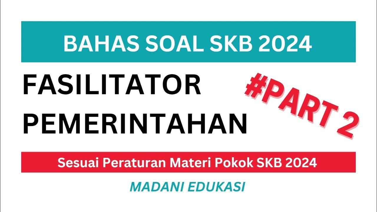 LATIHAN SOAL SKB FASILITATOR PEMERINTAHAN #PART 2 - YouTube