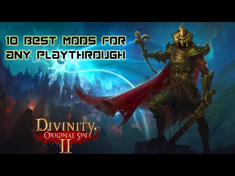 TOP 10 BEST MODS FOR ANY PLAYTHROUGH | DIVINITY: ORIGINAL SIN 2