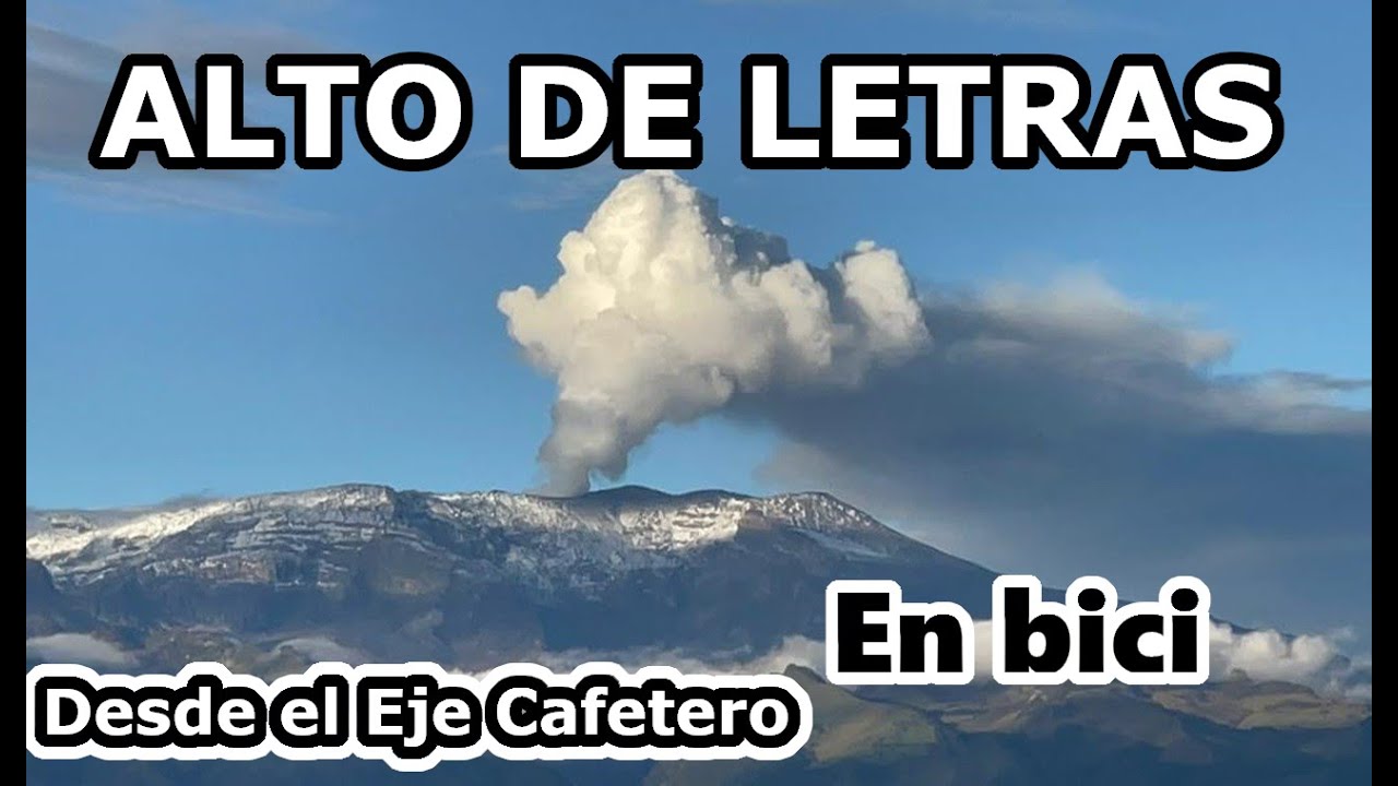 ALTO DE LETRAS en bici Desde el Eje Cafetero - YouTube