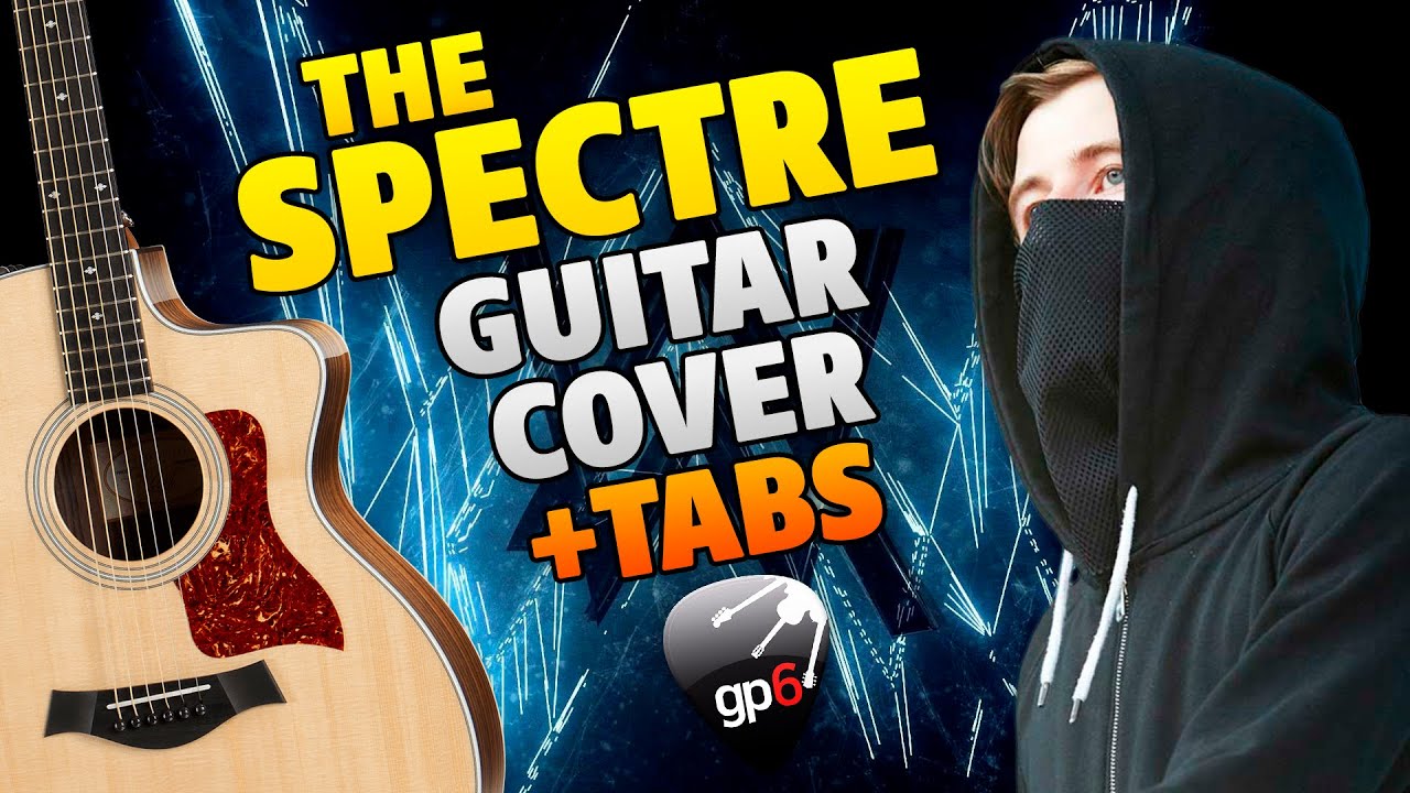 Alan Walker – The Spectre. Fingerstyle Guitar Cover. FREE TABS - YouTube