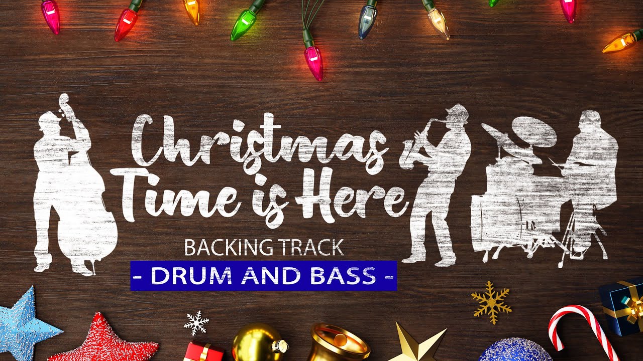 Christmas Time Is Here DRUM AND BASS Backing Track Jazz Waltz - 80bpm ...