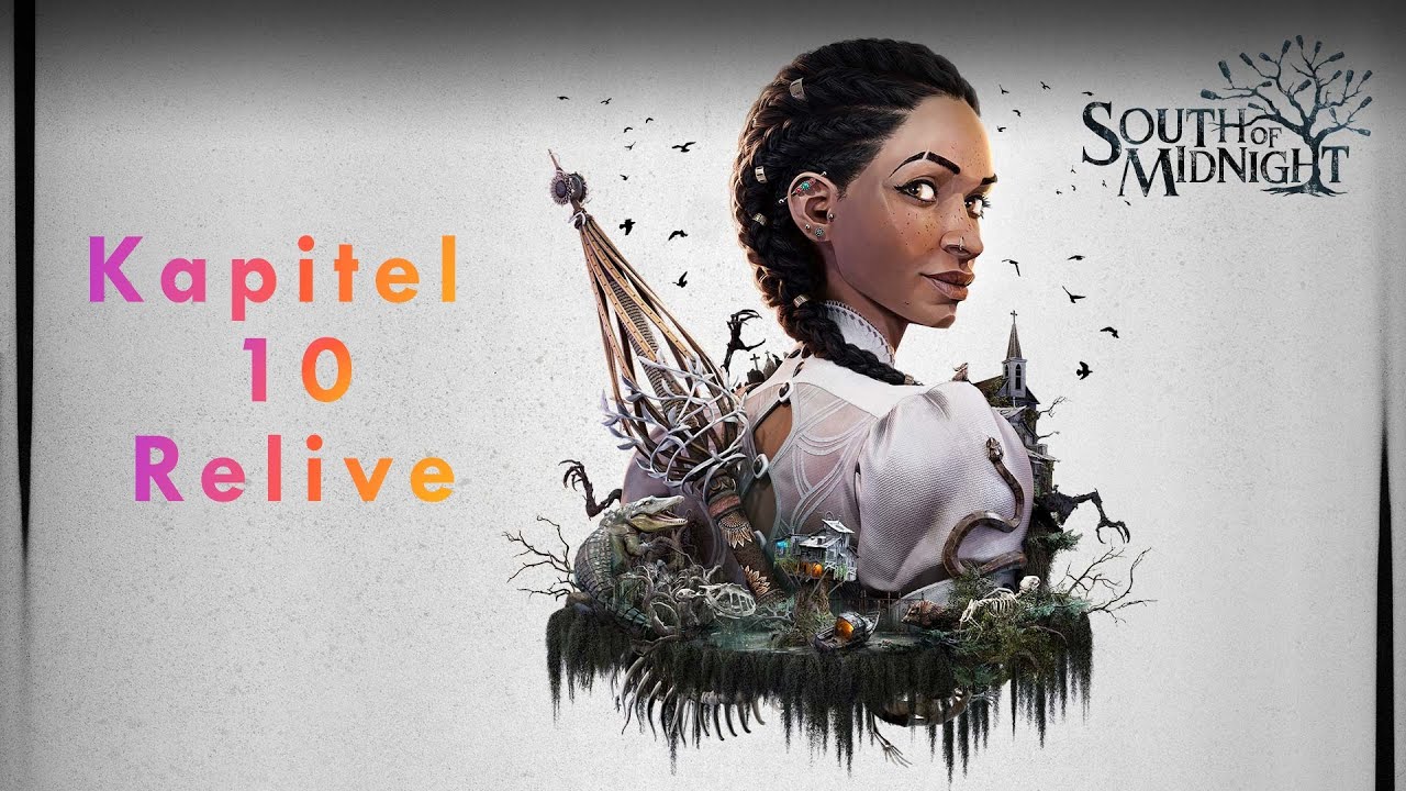 South of Midnight - Kapitel 10 - Walkthrough [deutch] [PC] [ReLive] - YouTube