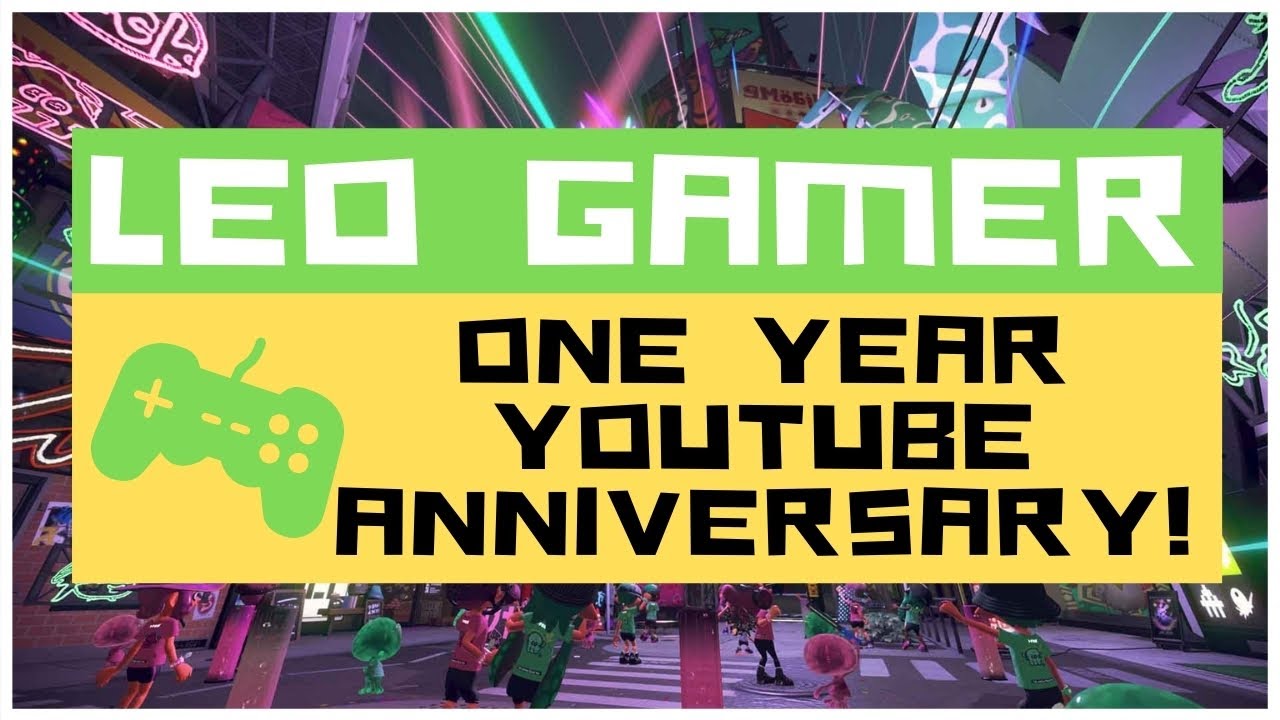 LEO GAMER - ONE YEAR ANNIVERSARY VIDEO !!! - YouTube