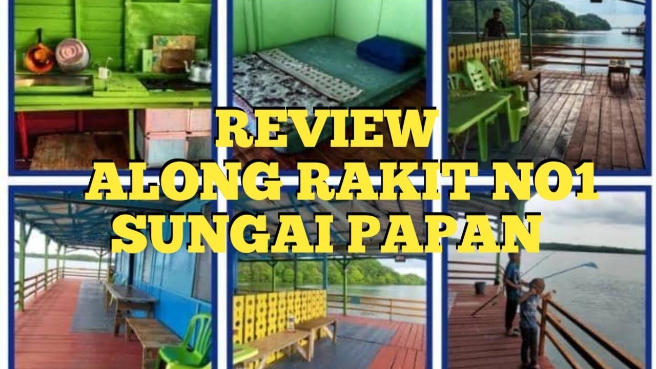 ALONG RAKIT SUNGAI PAPAN | PORT HEALING TERBAIK BERSAMA KELUARGA DI ...