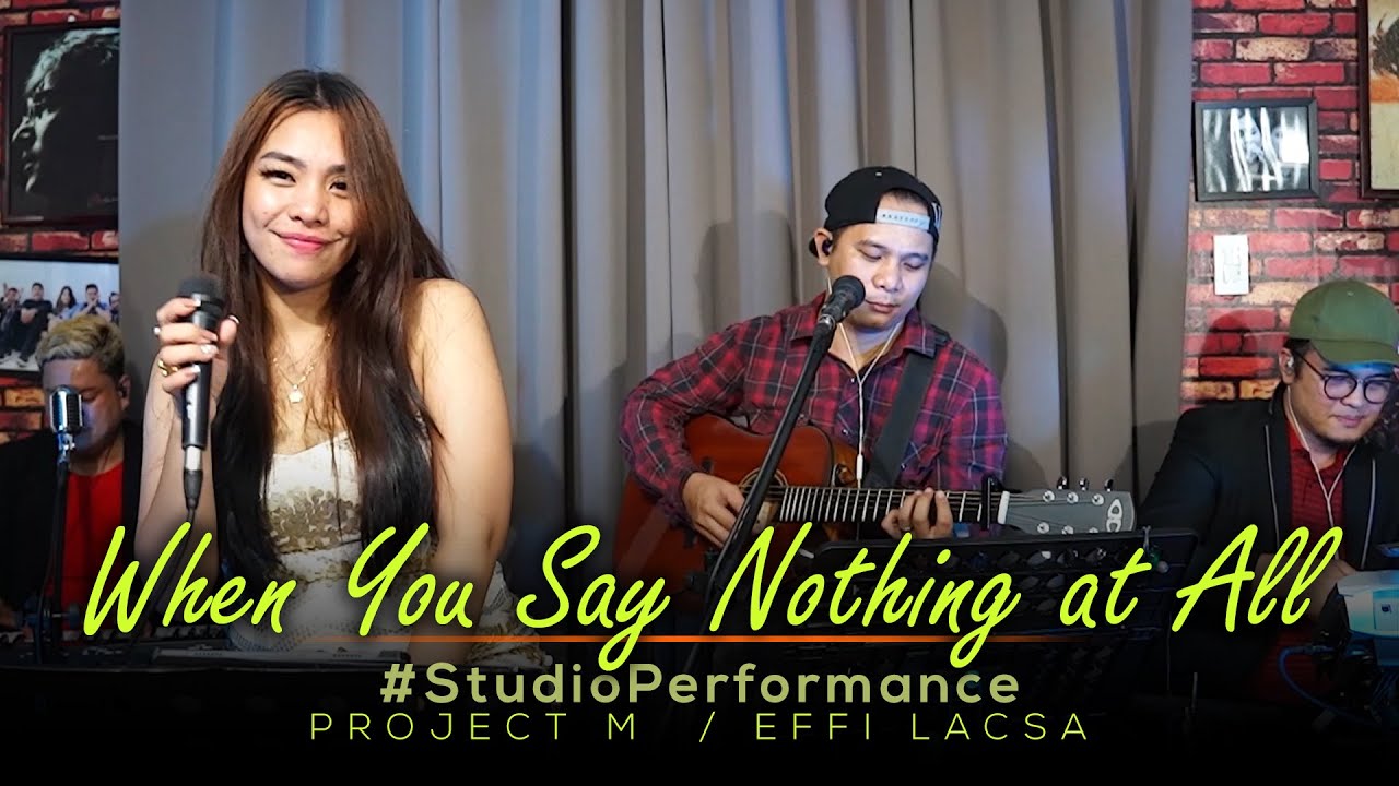 Project M Acoustic featuring Effi Lacsa - When You Say Nothing At All ...