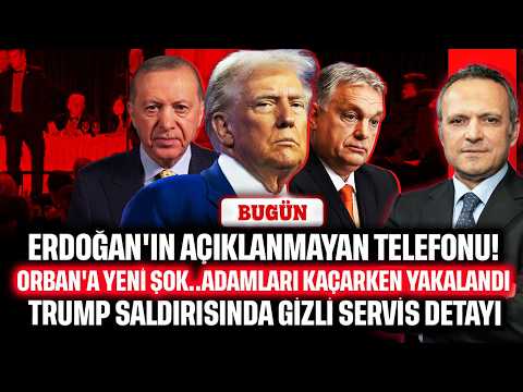 Erdoğan'ın açıklanmayan telefonu! Orban'ın adamlarına şok. Trump saldırısında gizli servis detayı |