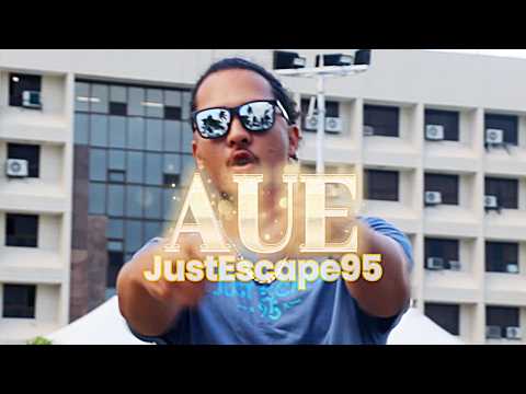 JustEscape95 - AUE (Official Music Video)