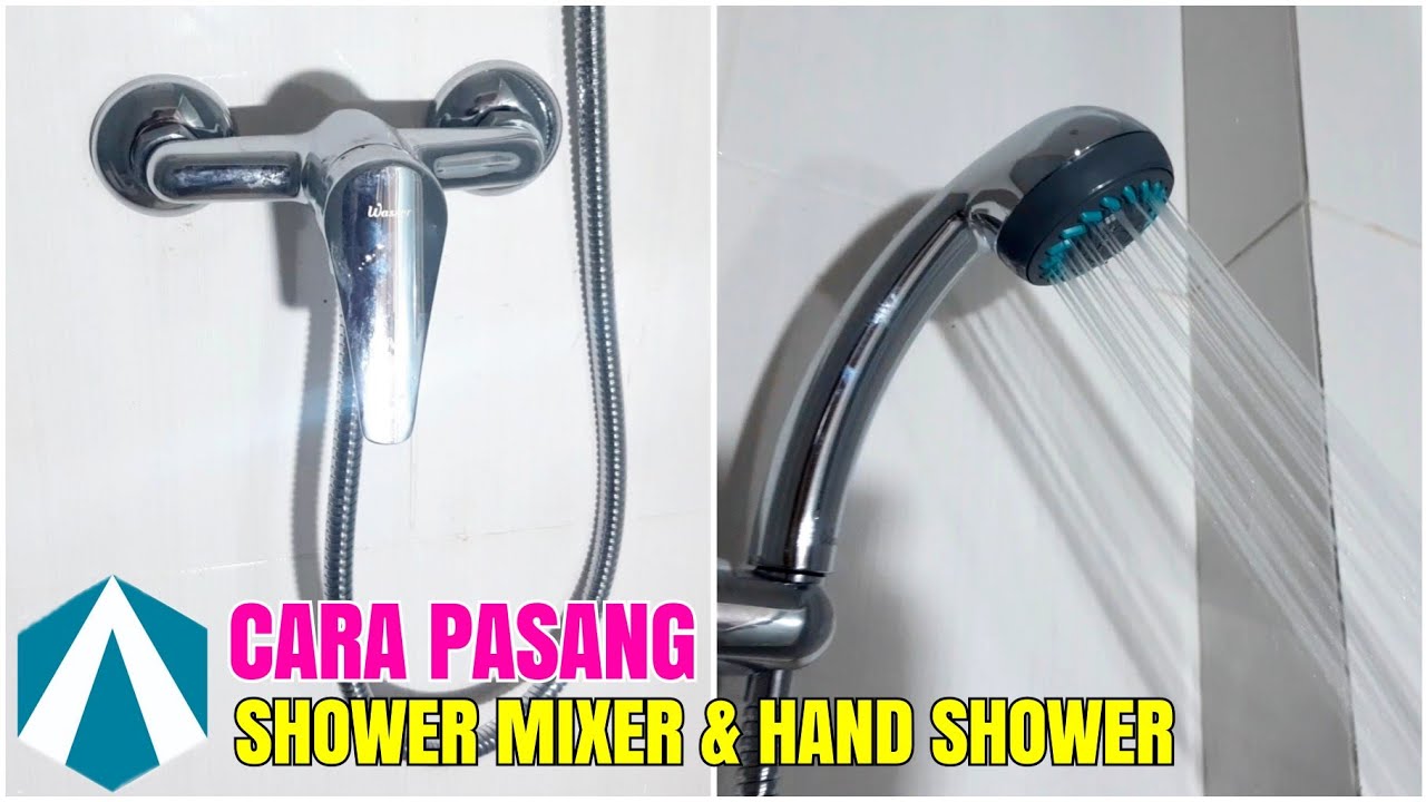 Cara Pasang Shower Set Dan Hand Shower Kran Shower Panas Dingin
