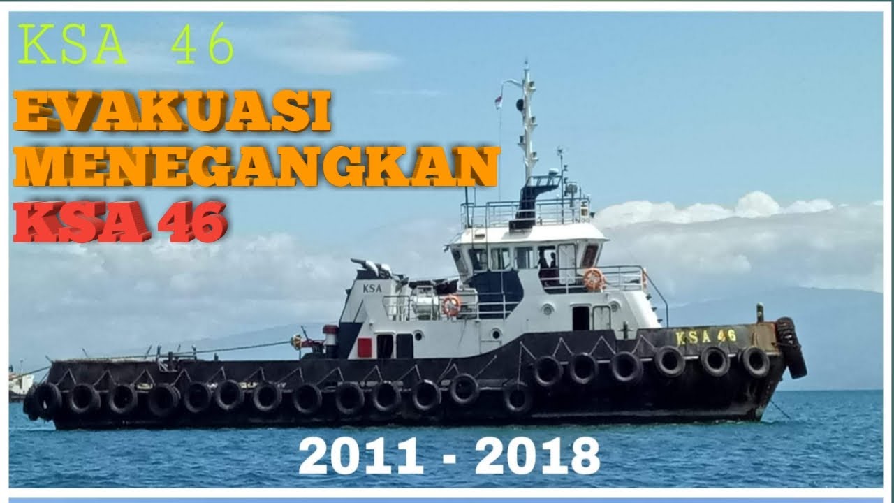 EVAKUASI KAPAL TUG BOAT KSA 45 - YouTube