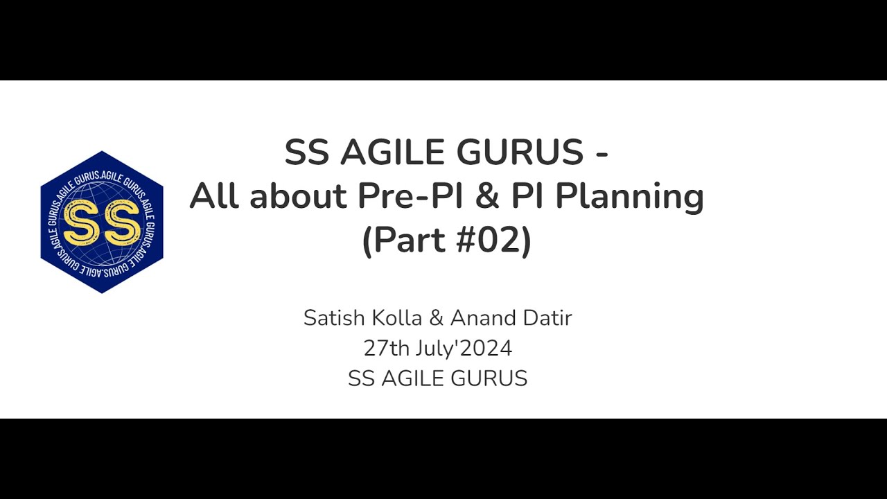 SSAG: Overview of Pre-PI Planning and PI Planning (Part #2) - YouTube
