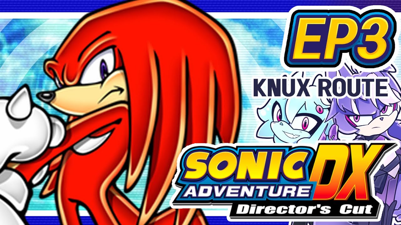 Knuckle's Scavenger Hunt - Sonic Adventure DX - EP3 LIVE - YouTube