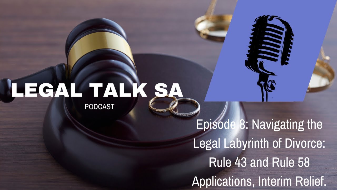 Episode 8: Navigating the Labyrinth of Divorce, Rule 43 and Rule 58 ...