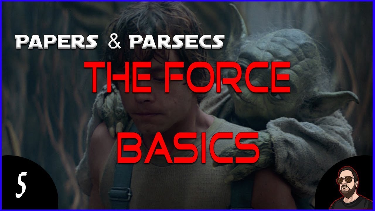 Papers & Parsecs - Star Wars D6 - Ep5 The Force Basics - YouTube