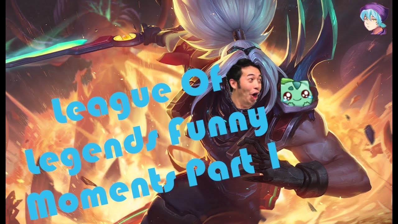 League Of Legends Funny Moments Part 1 - YouTube