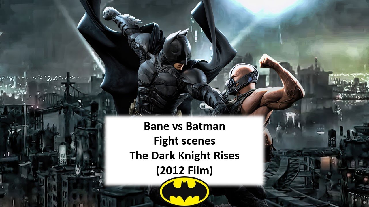 Bane vs Batman Fight Scenes:The Dark Knight Rises(2012 Film) - YouTube