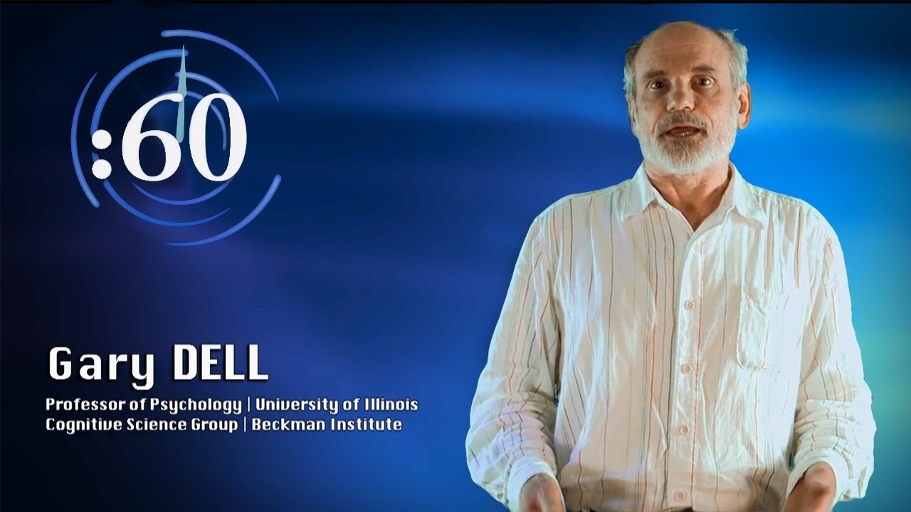 60-Second Science: Gary Dell on Psycholinguistics and Language Modeling ...