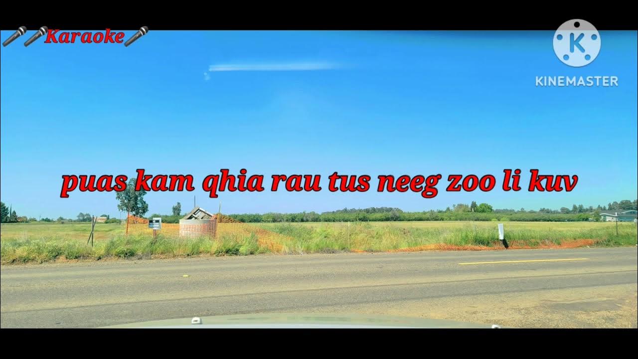 🎤🎤Karaoke🎤Pom Dheev Koj Siab Quaj Dhi by Ntxawm Thoj - YouTube