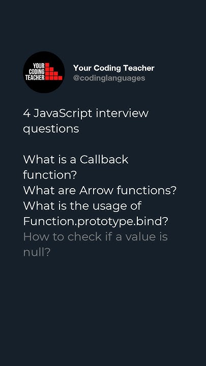 4 JavaScript interview questions What is a Callback function? What are Arrow functions? What is ...