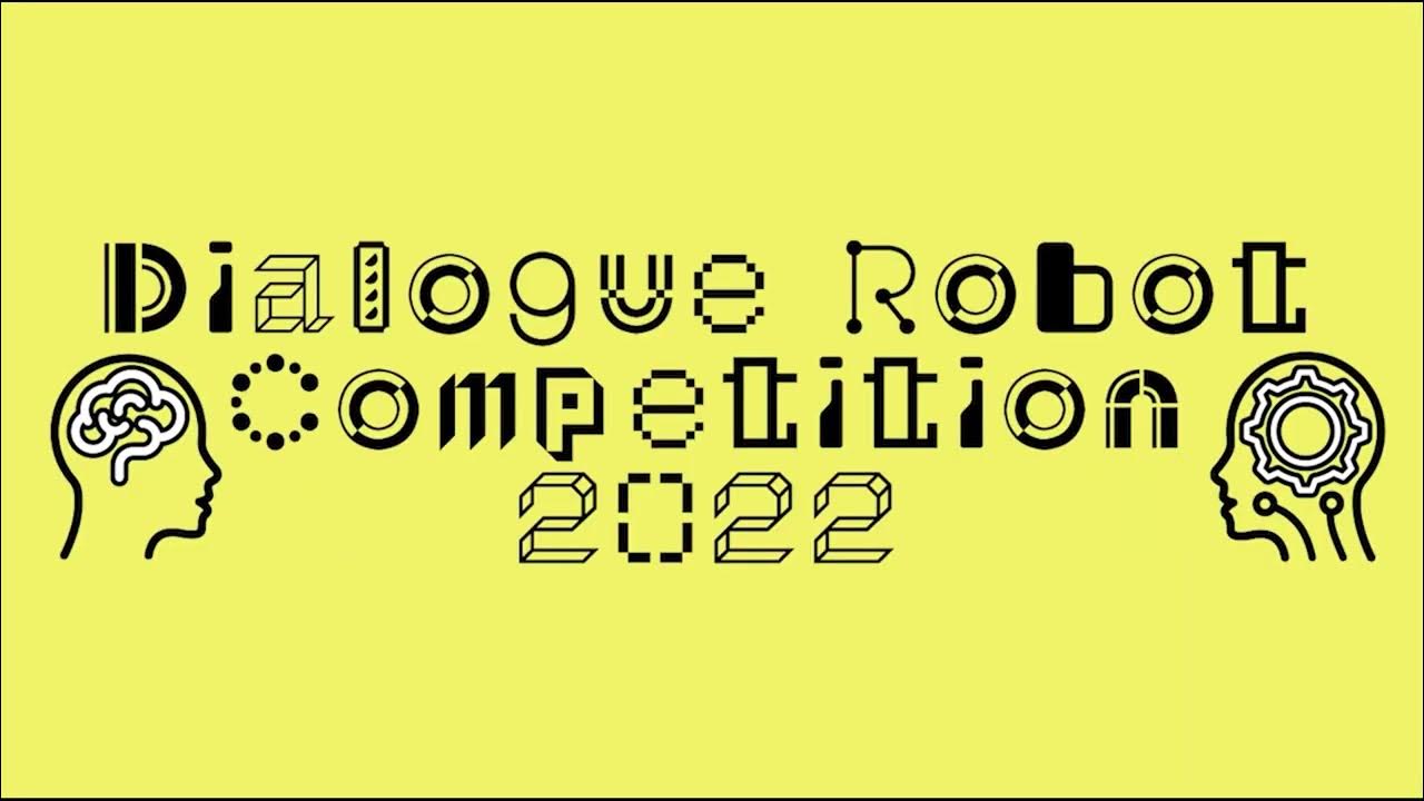 Dialogue Robot Competition 2022 - YouTube
