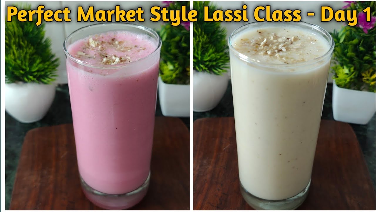 Perfect Market Style Lassi Recipe | Class - Day 1 | Punjabi Rose Lassi ...