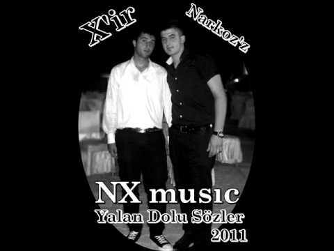 Narkoz'z & X'ir (Yalan Dolu Sözler) NX musıc