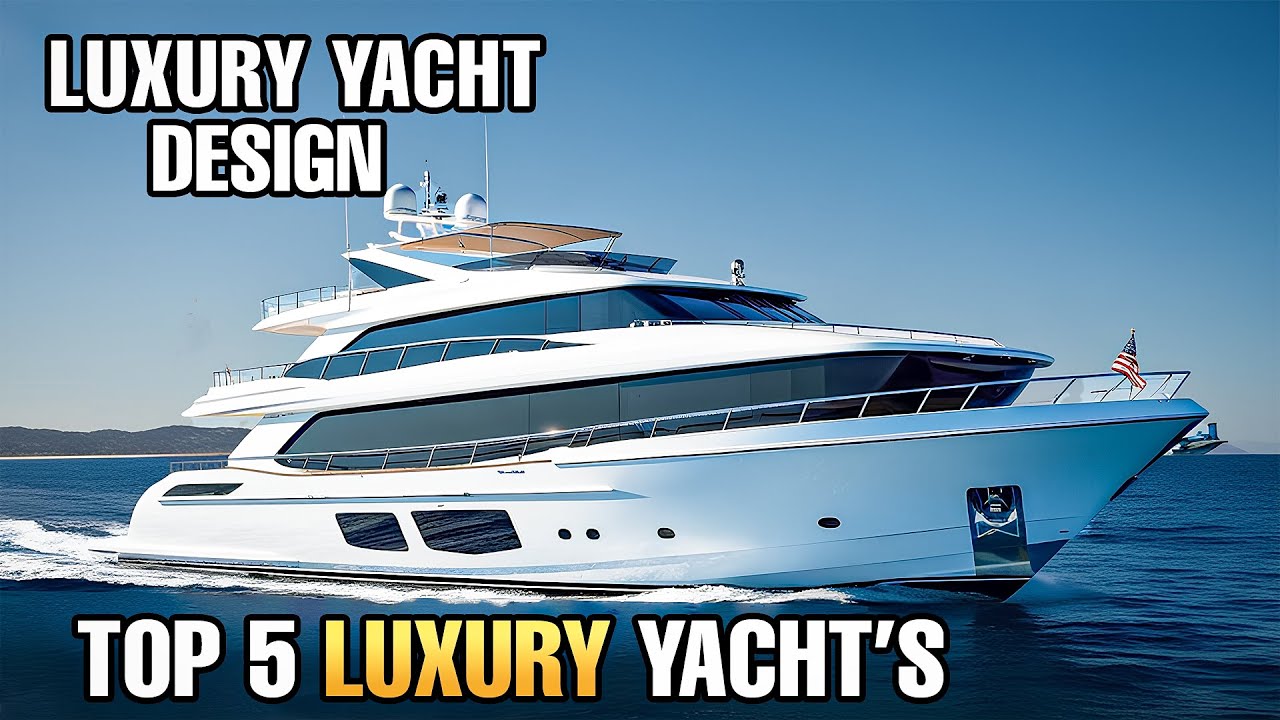The Greatest Five Stunning Yacht Designs You Must See - YouTube