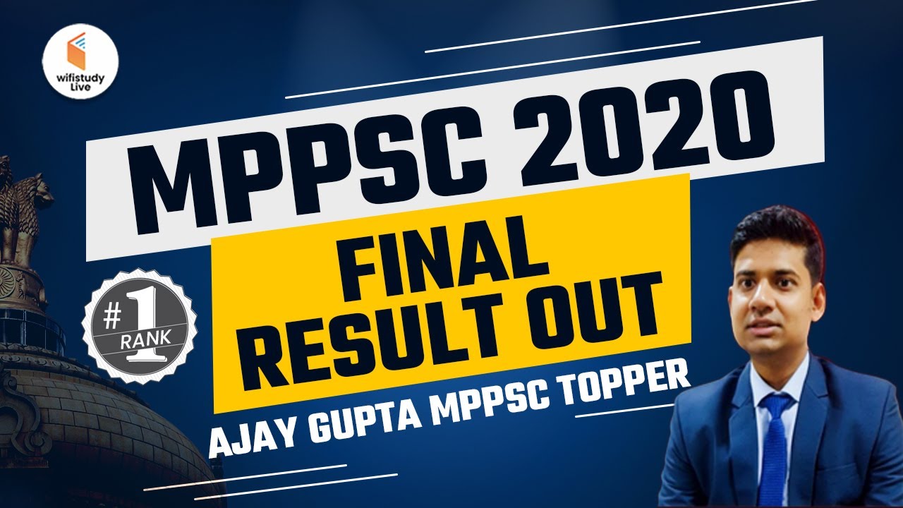MPPSC 2020 Final Result Out | Rank 1 Ajay Gupta MPPSC Topper - YouTube