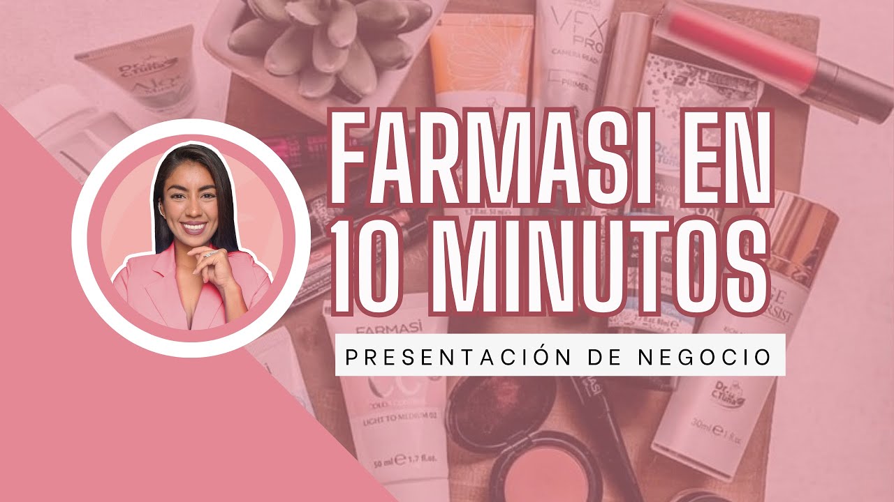 FARMASI en 10 minutos - PRESENTACIÓN DE NEGOCIO - YouTube