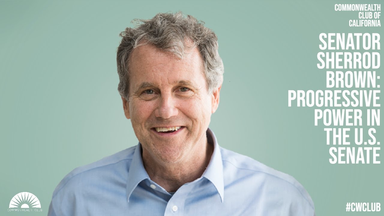 (Live Archive) Senator Sherrod Brown: Progressive Power in the U.S ...