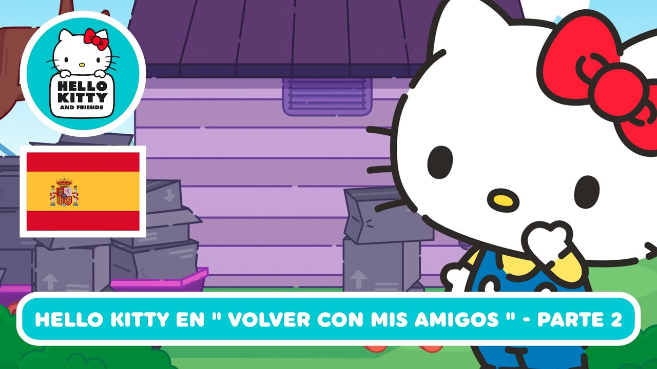 Hello Kitty en "Volver con mis amigos" Parte 2 | Supercute Adventures 6 - YouTube
