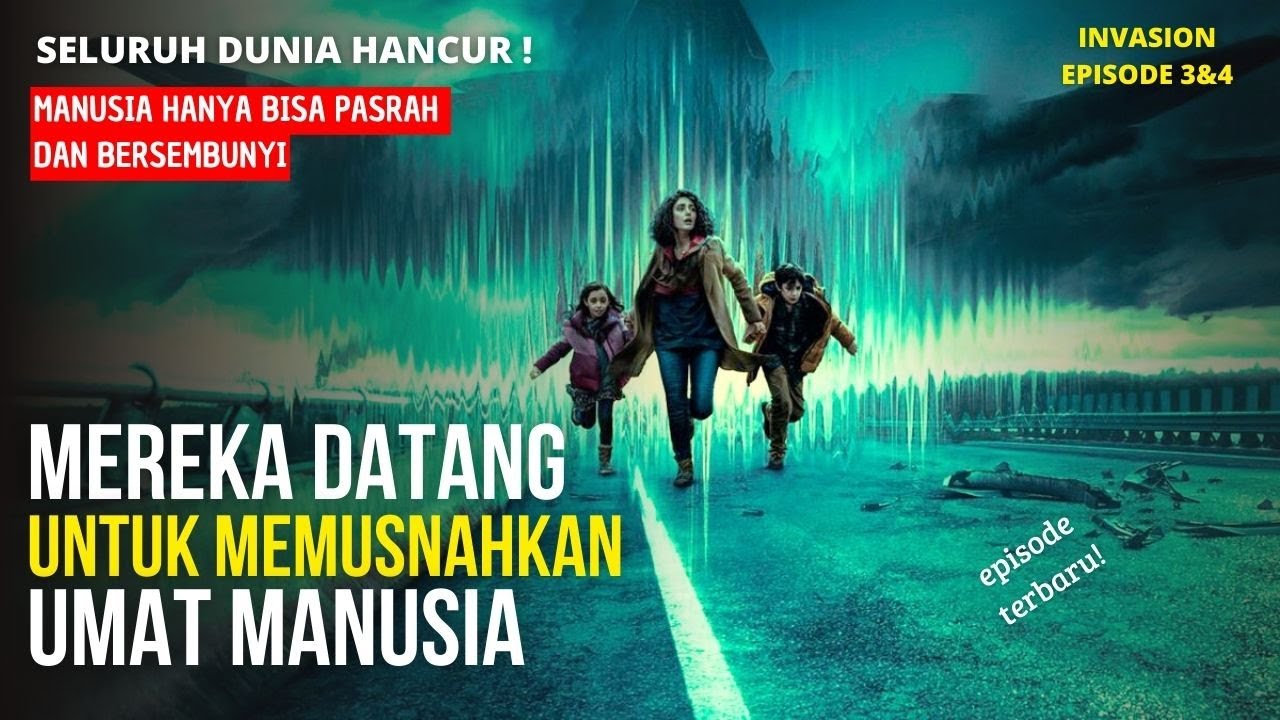 MEREKA TELAH TIBA !! DUNIA DIAMBANG KEHANCURAN || ALUR CERITA FILM INVASION EPS 3&4 - YouTube