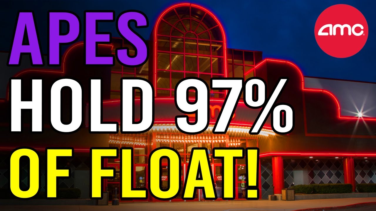 APES HOLD 97% OF THE LEGAL FLOAT!! - AMC Stock Short Squeeze Update ...