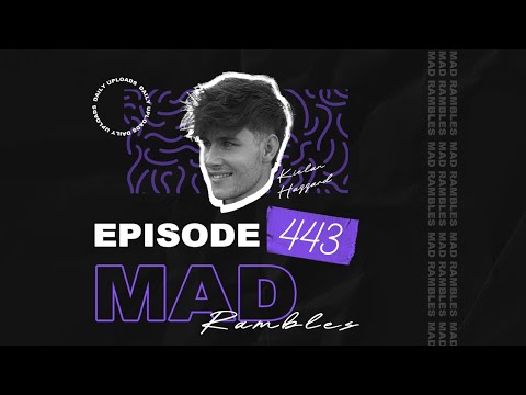 Mad Rambles-Ep 443 Acknowledge - YouTube