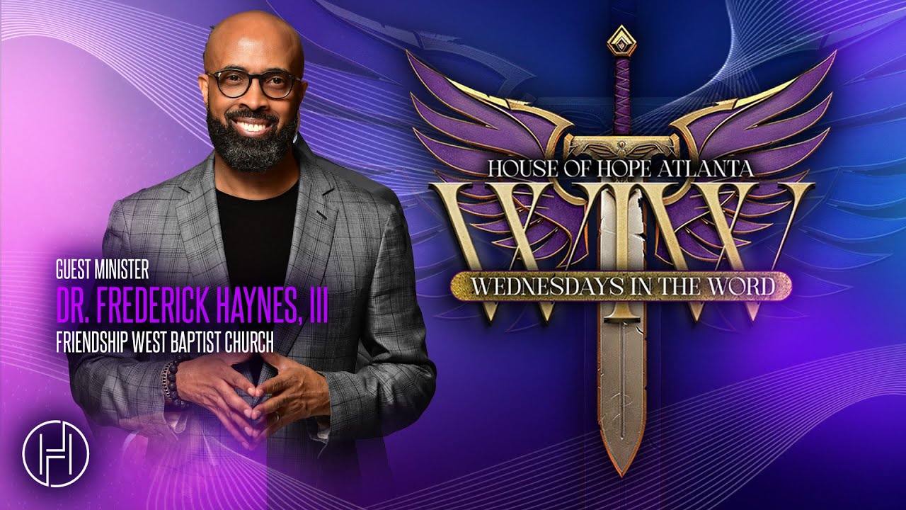 Make Me Wanna Holla | Dr. Frederick Haynes | Wednesdays In The Word ...