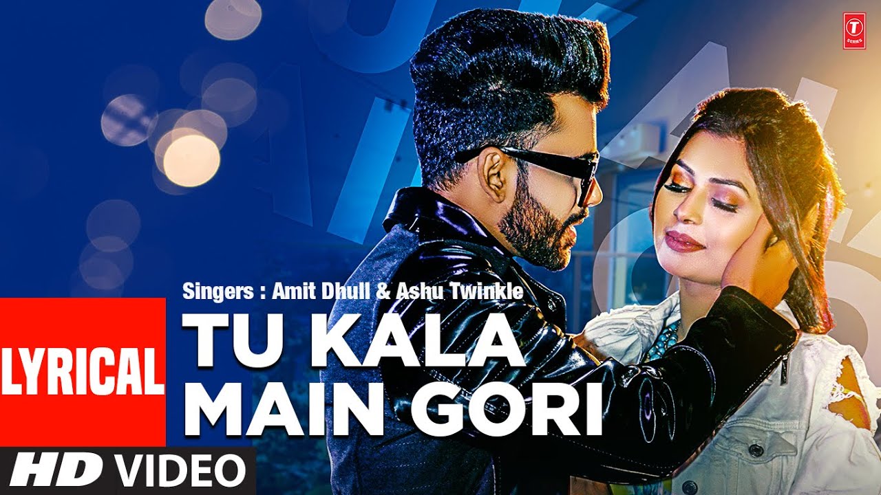 Tu Kala Main Gori - Haryanvi Video Lyrical | Amit Dhull | Ashu Twinkle | Vivek Raghav | Ruba ...