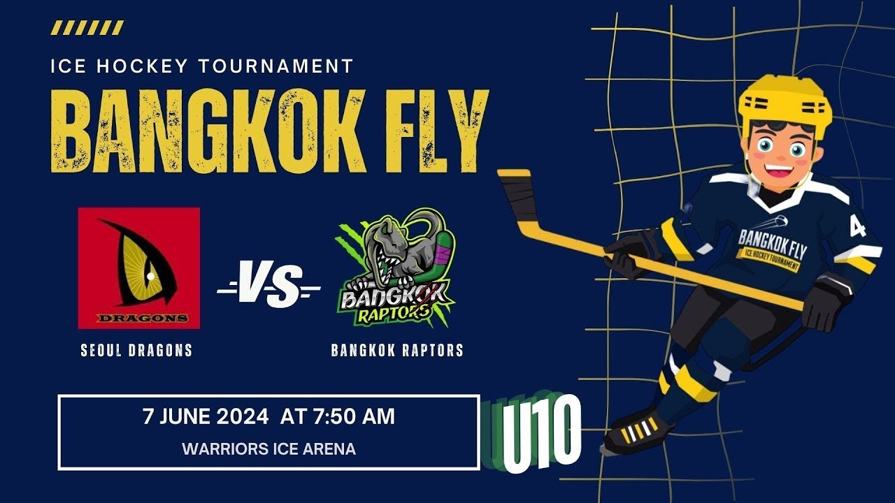 SEOUL DRAGONS VS BANKOK RAPTORS// U10 // BANGKOK FLY ICE HOCKEY ...