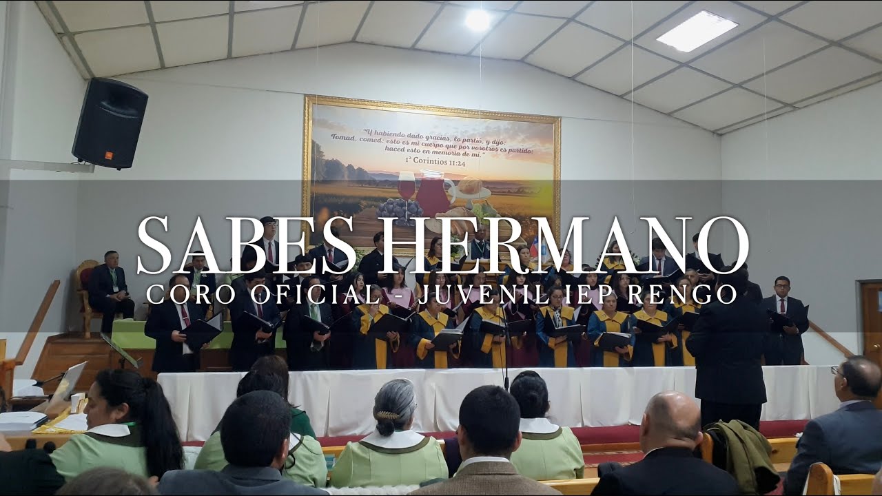 Sabes Hermano - Coro Oficial - Juvenil IEP Rengo - YouTube