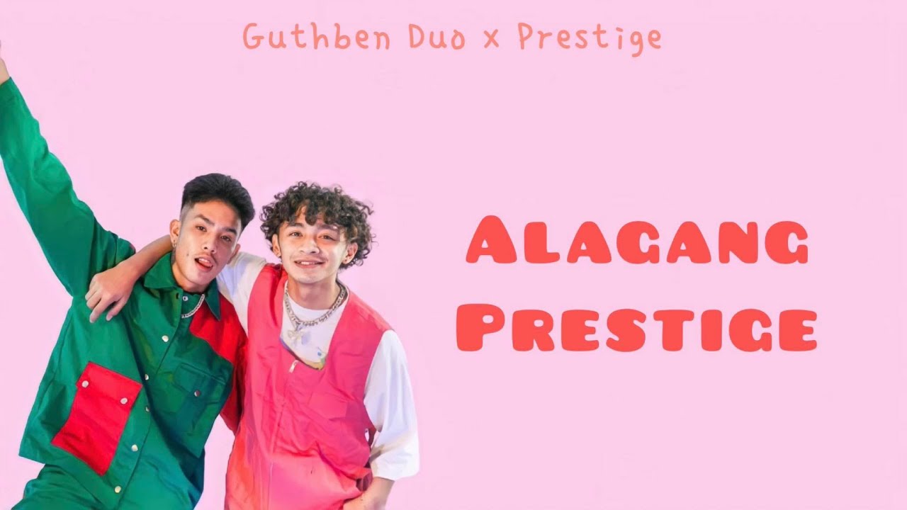 ALAGANG PRESTIGE ( Official Lyrics Video ) Guthben Duo Feat.Prestige ...