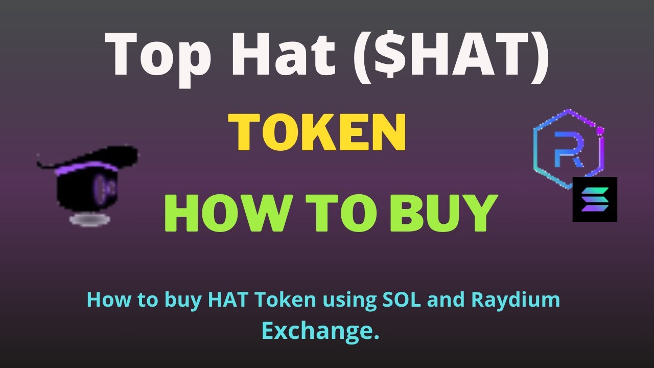 How to Buy Top Hat (HAT) Token Using Raydium Exchange - YouTube