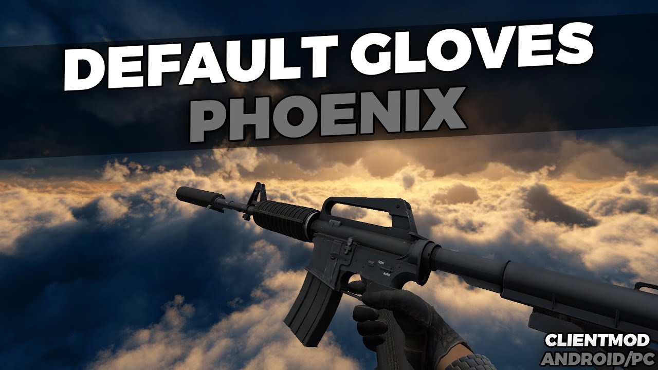 CS:GO Default Gloves Phoenix SKIN PACK | CS:GO MOBILE | CLIENTMOD ANDROID - YouTube