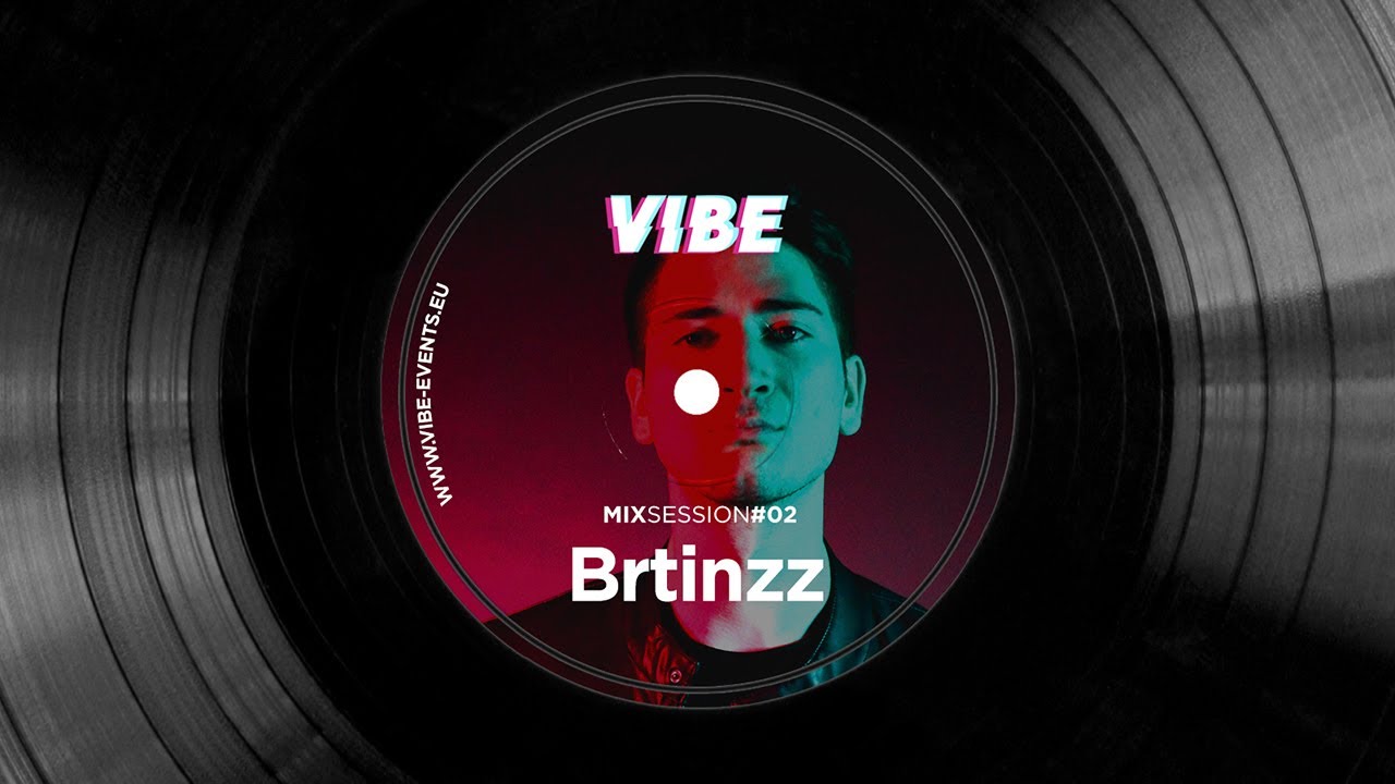 VIBE Mix Session #02 w/ Brtinzz - YouTube