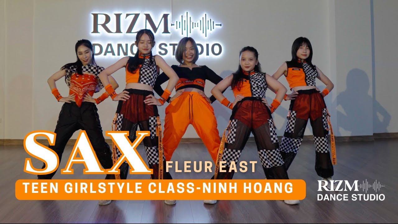 SAX - Fleur East | NINH HOANG GIRLTEEN STYLE CLASS - YouTube