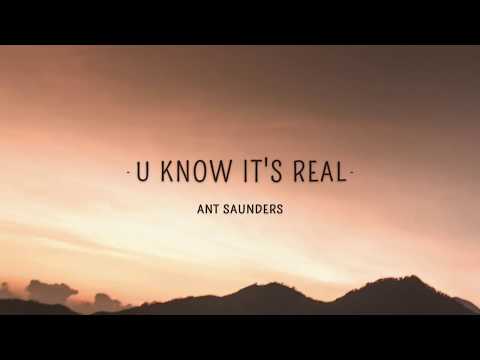 Ant Saunders - U Know It's Real Lyrics - EnterWholement ...